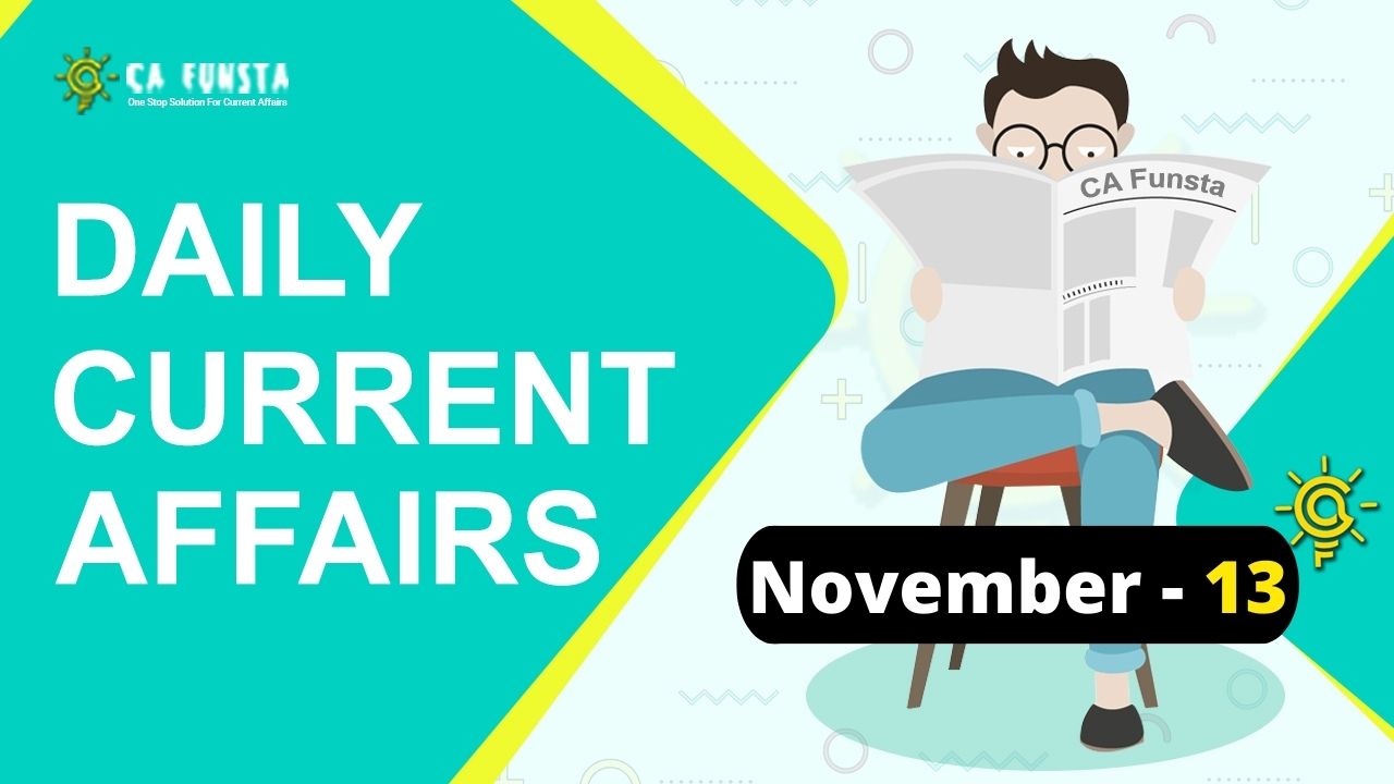 Daily Current Affairs November 13: Check Here - Current Affairs for ...