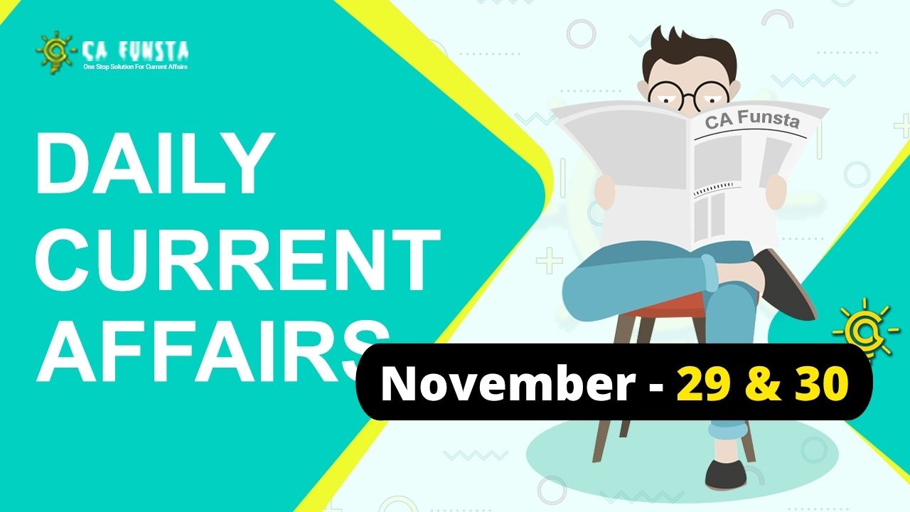 Daily Current Affairs November 29 & 30 2025: Check Here - CA Funsta ...